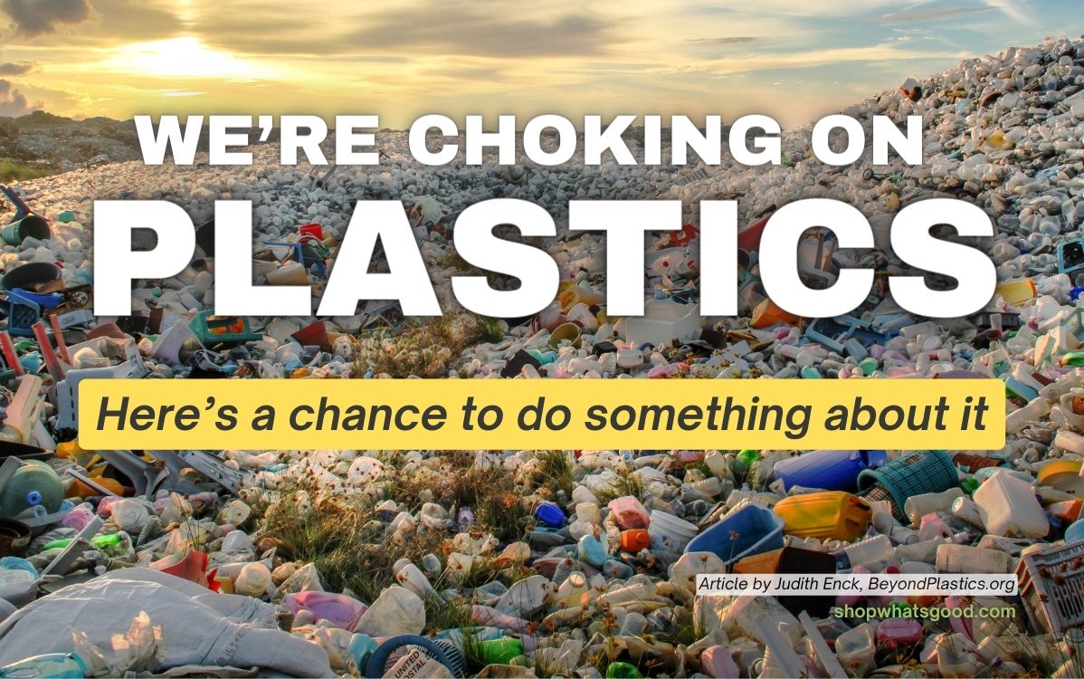 We're choking on plastics - What's Good