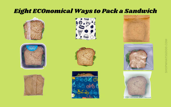 8 ECOnomical Ways to Pack a Sandwich - What's Good